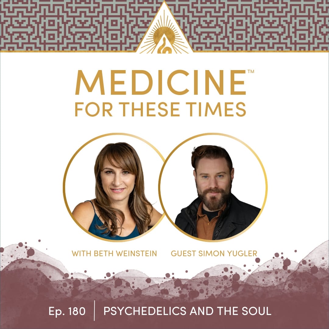 Simon Yugler: Psychedelics and the Soul Beth Weinstein - business coach ...